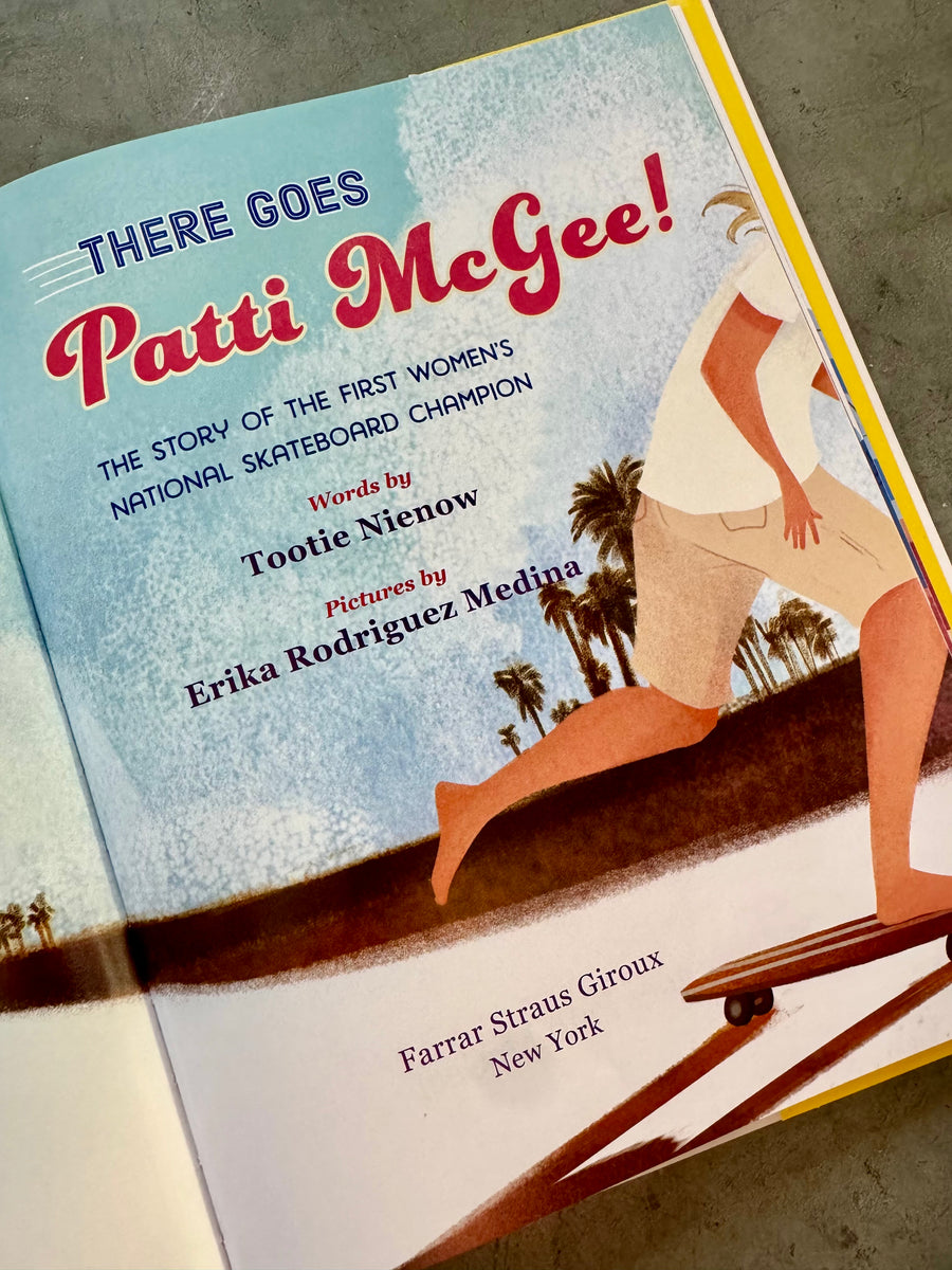 There Goes Patti McGee! Hardcover Kids Book – Skateboarding Hall of Fame